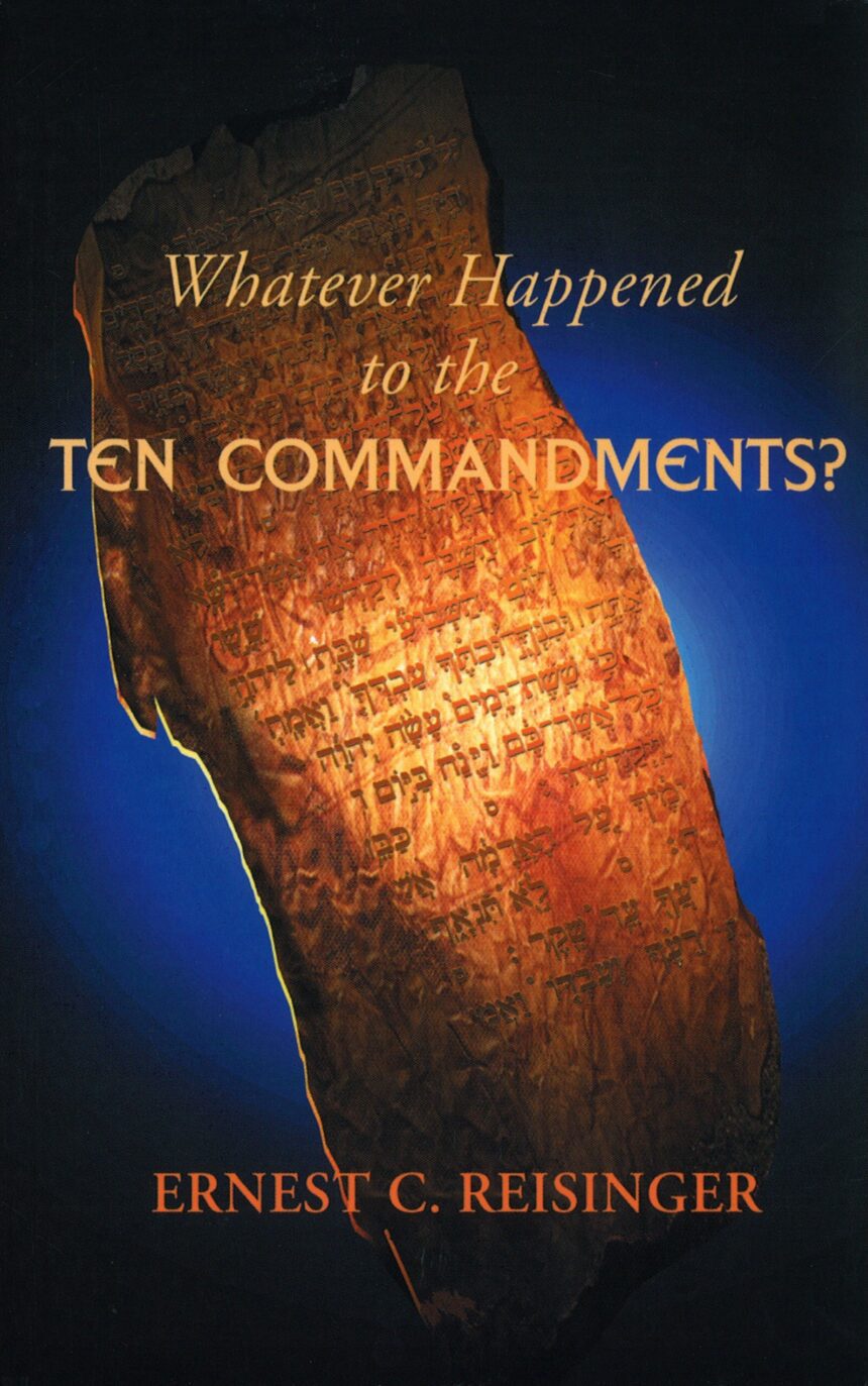 Whatever Happened to the Ten Commandments? - REFORMED BOOKS